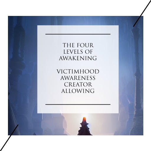 Four Levels of Awakening – anawakenedlife